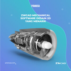 ZWCAD Mechanical Software Desain 2D yang Menarik - Piranusa